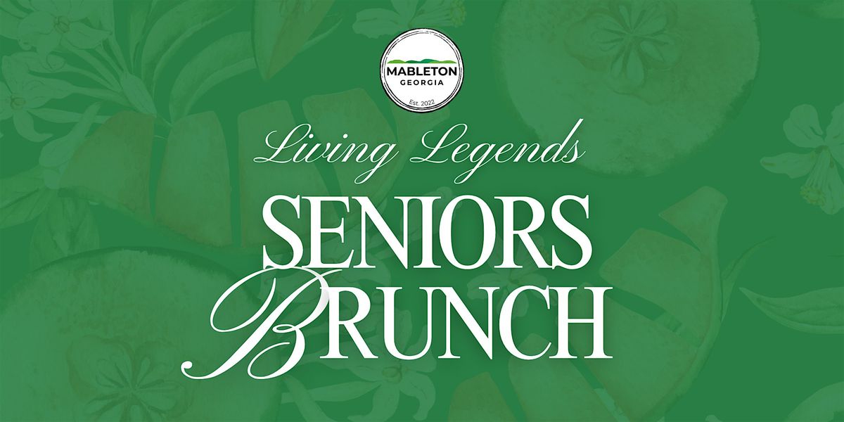 Living Legends Senior Brunch, Mableton Banquet Hall Inc., 29 May 2026 ...