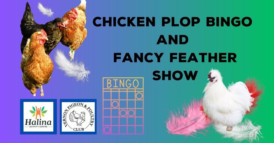 Chicken Plop Bingo and Fancy Feather Show, Halina Activity Centre ...