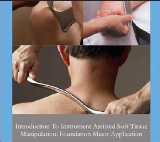 Foundation of Myofascial Release and Instrument Assisted Soft Tissue ...