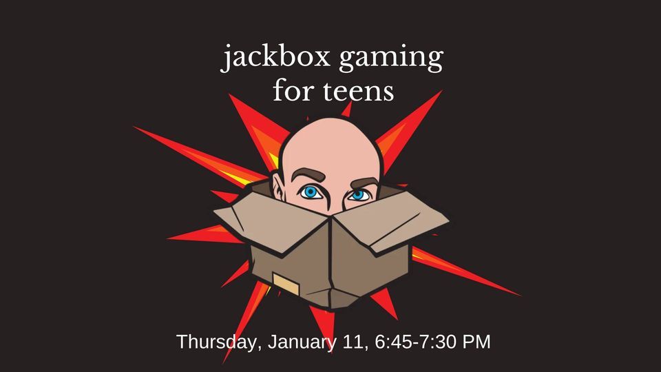 Jackbox Gaming for Teens, Galesburg Public Library, January 11 2024 ...