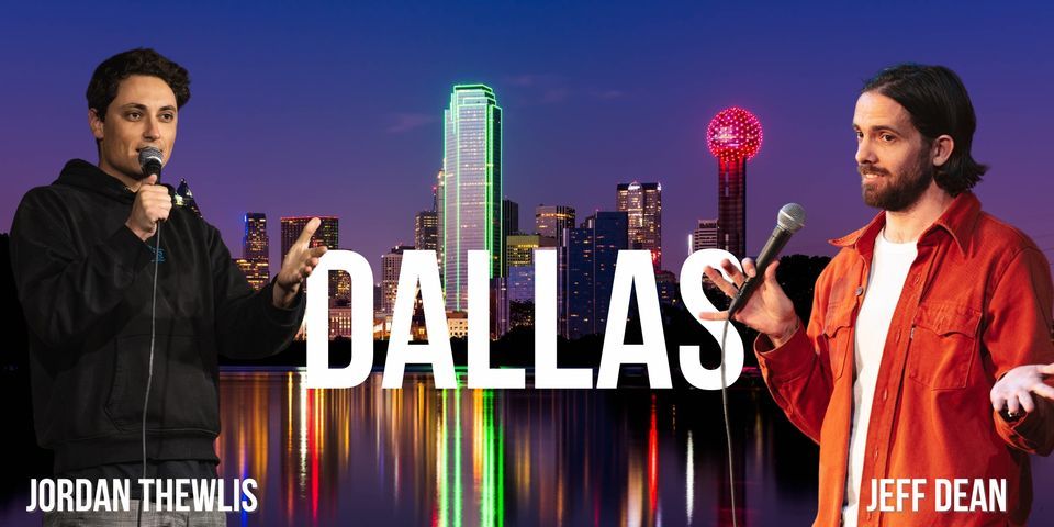 Jeff Dean & Jordan Thewlis LIVE in Dallas!, 4420 Elm St, Dallas, TX ...