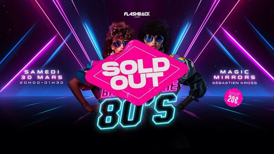 BACK TO THE 80S by FLASHBACK EVENT, MAGIC MIRRORS LE HAVRE, 30 March to ...