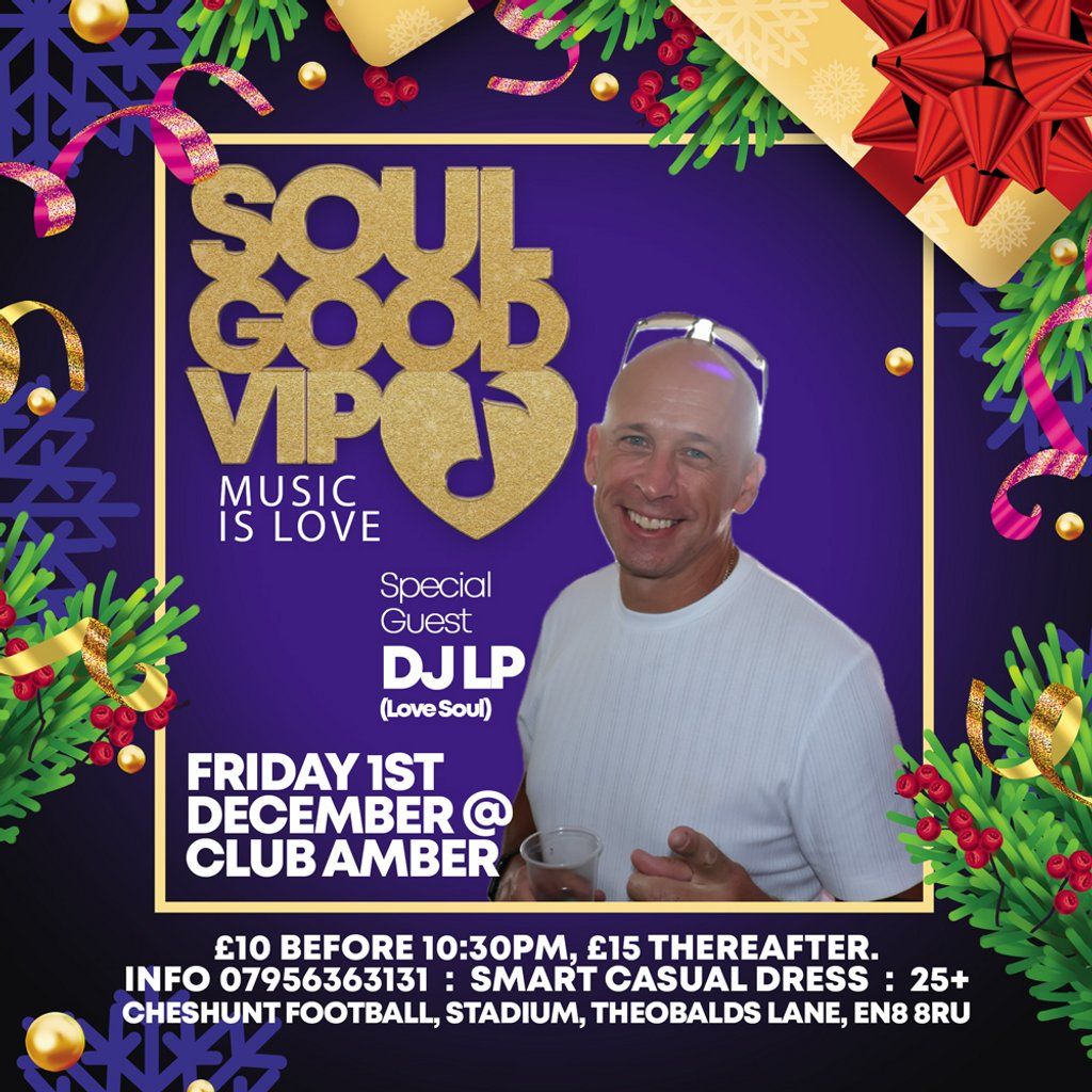Soulgood Vip, Amber Club Cheshunt Football Club EN8 8RU, Waltham Cross ...