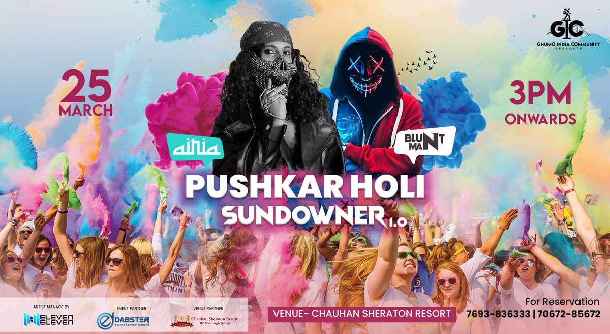 PUSHKAR HOLI SUNDOWNER 2.0, Chauhan Sheraton by Mansingh Group, Pushkar ...