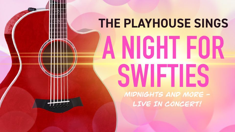 The Playhouse Sings: A Night for Swifties, Westport Country Playhouse ...