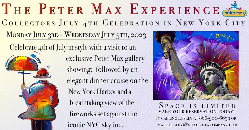 The Peter Max Experience Collectors: July 4th Celebration in New York ...
