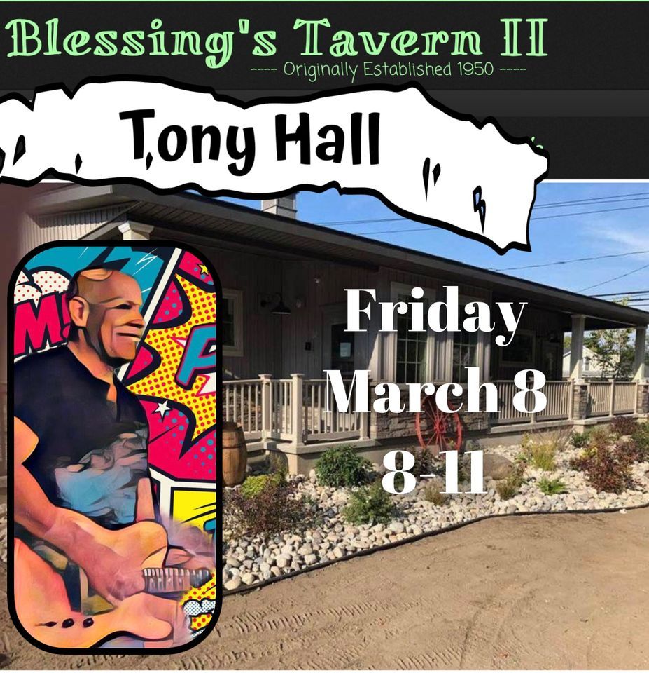 Tony Hall Back @ Blessings, Blessings Tavern II, Colonie, 8 March 2024 ...