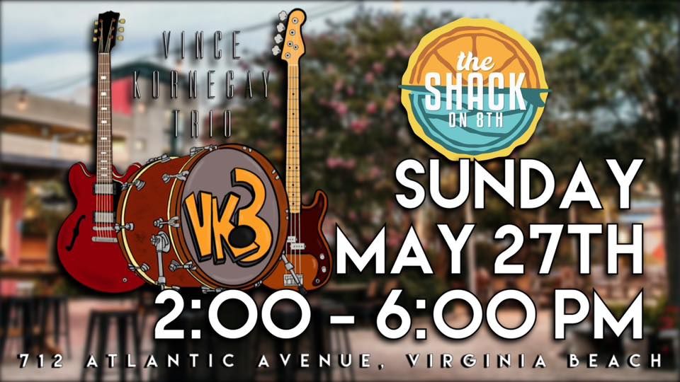 The Vince Kornegay Trio @ The Shack, The Shack, Virginia Beach, 28 May ...