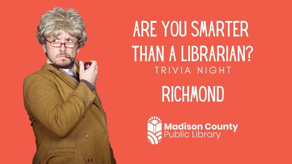 Are You Smarter than a Librarian? Trivia Night, Madison County Public ...