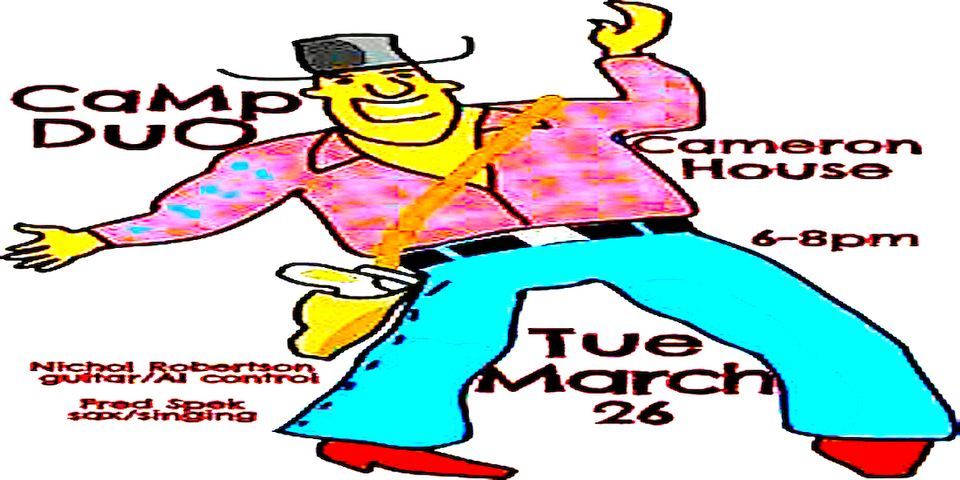 CaMp DuO at The Cameron Public House, The Cameron House, Toronto, 26 ...