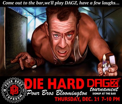 Die Hard Dagz Tournament, 236 E Front St. Bloomington, IL, United ...