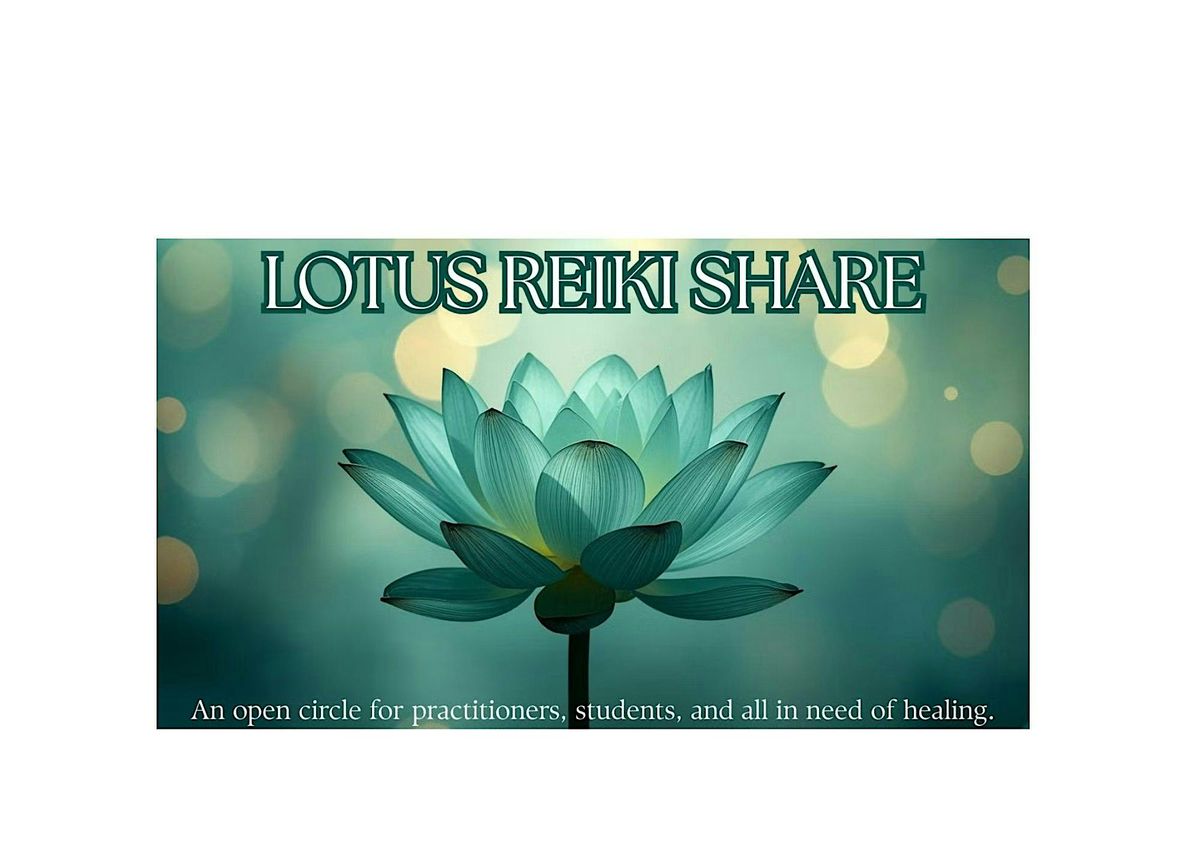 Lotus Reiki Share: Connect & Recharge!, The Lotus and The Light ...