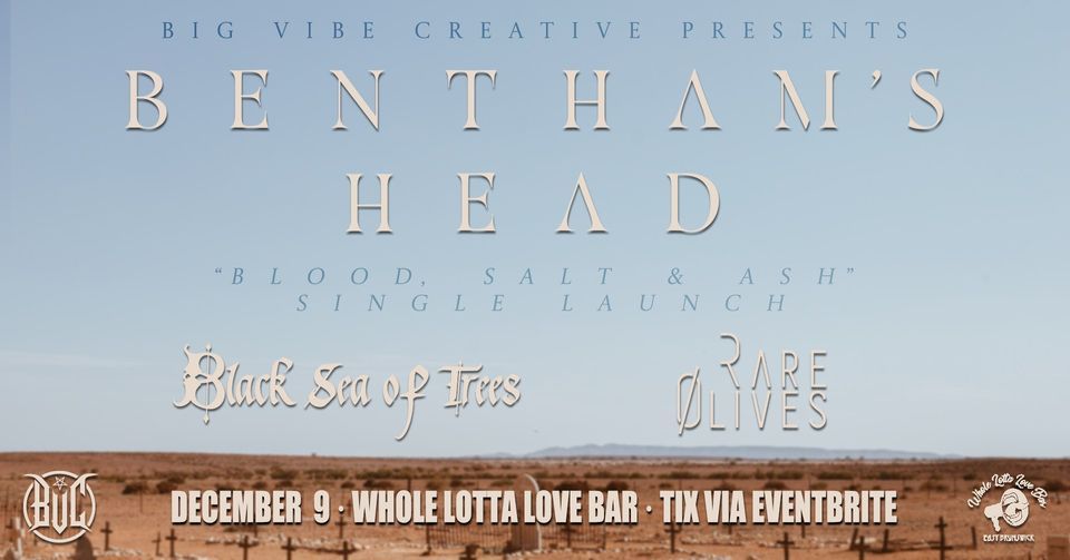 FINAL TIX! Benthams Head: Blood, Salt & Ash Single Launch w/ Black Sea ...