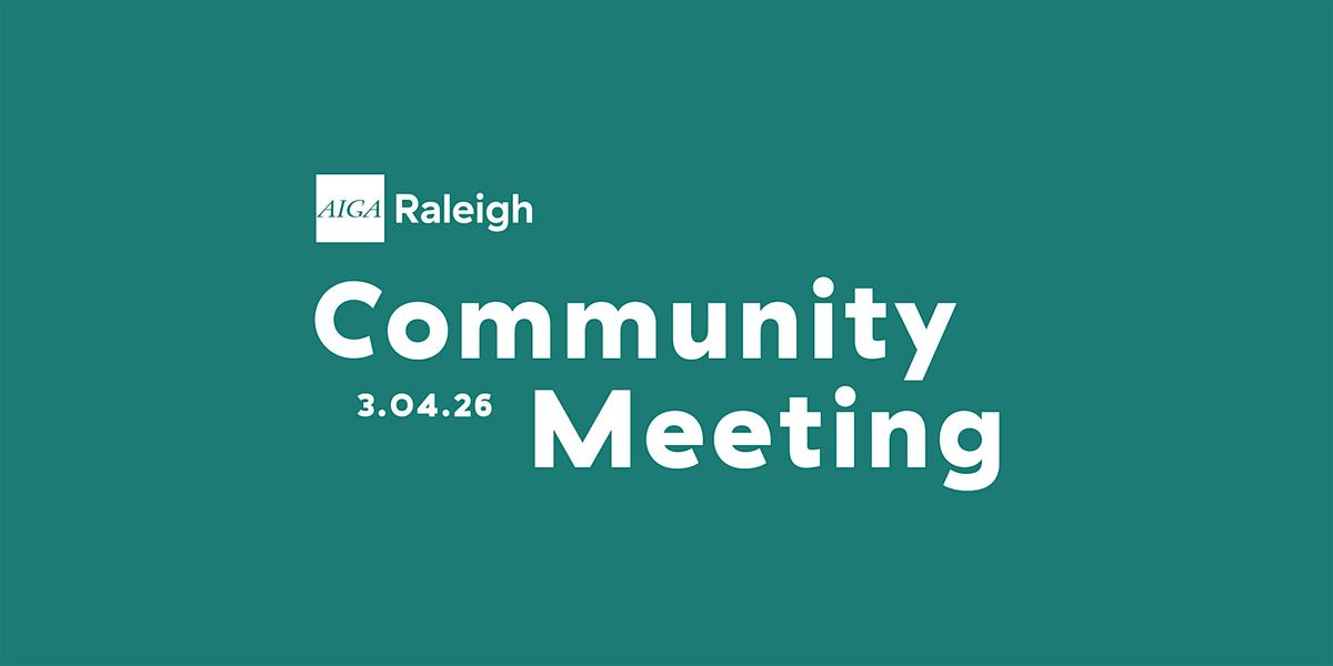 AIGA Raleigh Community Meeting | March 2026, Brand Fuel, Raleigh, 4 ...