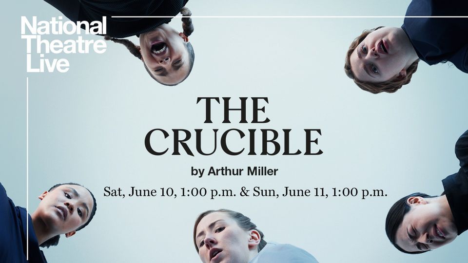 Stage & Screen: "The Crucible" presented by National Theatre Lives, AFI ...