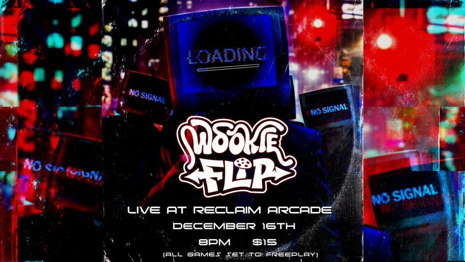 Wookie Flip, Reclaim Arcade, Fredericksburg, 16 December 2022 | AllEvents