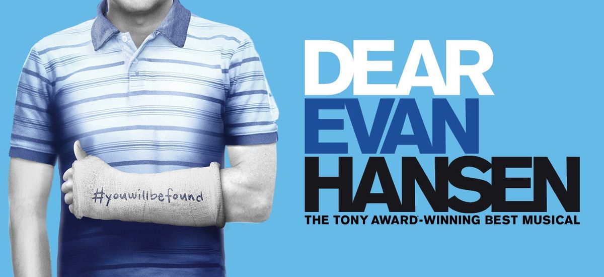 Dear Evan Hansen at RiverCenter - Bill Heard Theatre, RiverCenter ...