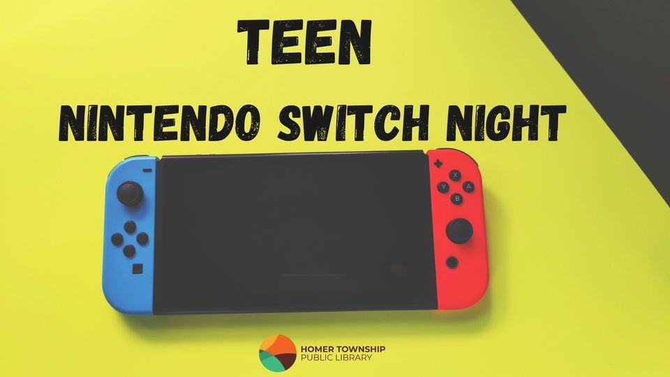 Teen Nintendo Switch Night, Homer Township Public Library, Homer Glen ...