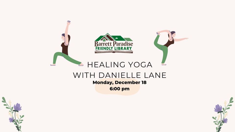 Healing Yoga with Danielle Lane (Cancelled), Barrett Paradise Friendly ...