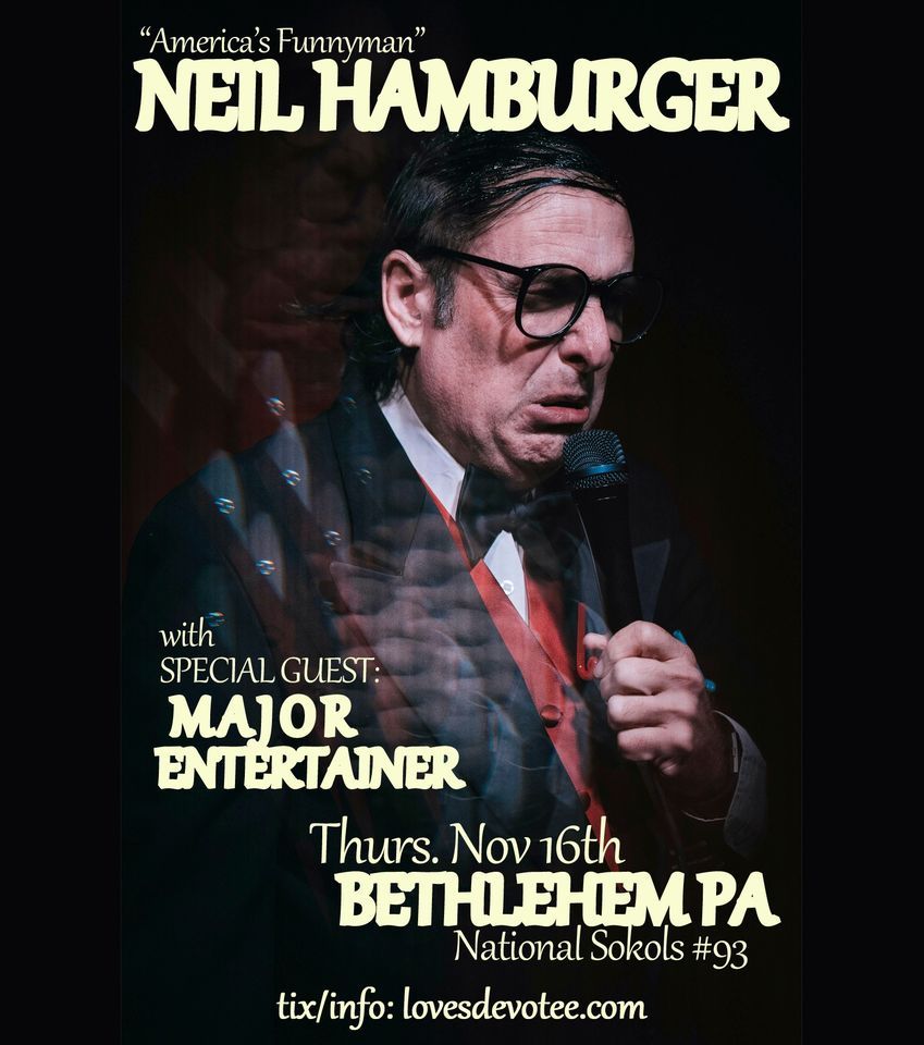 11/16: "Americas Funnyman" Neil Hamburger w/ Major Entertainer ...