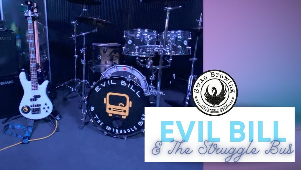 Evil Bill & the Struggle Bus w/ Arepazo Grill, Swan Brewing, Lakeland ...