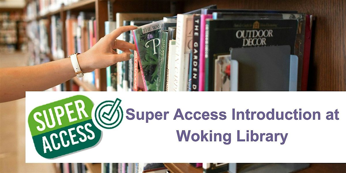 Super Access Introduction at Woking Library, Woking Library and room ...