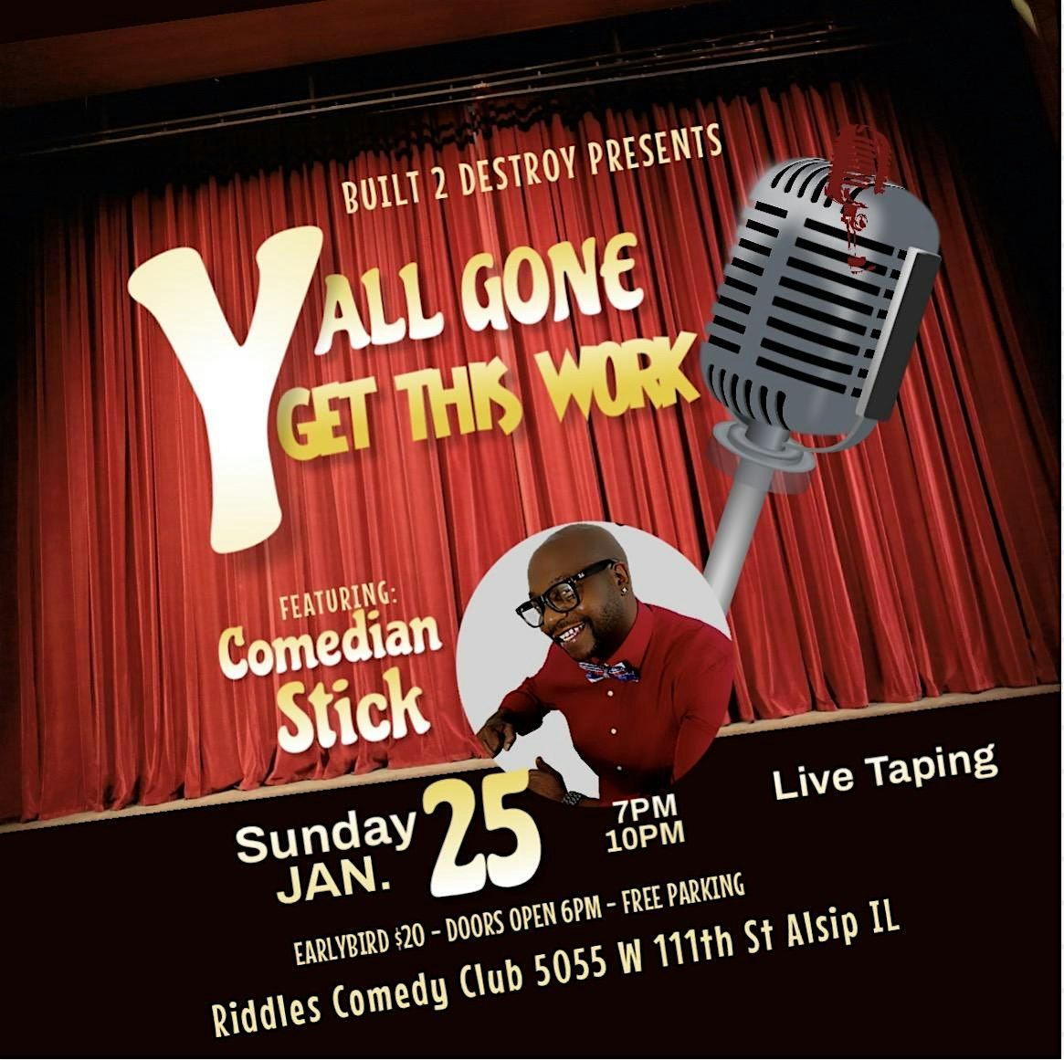 Built 2 Destroy presents Yall Gone Get This Work, Riddles, Alsip, 25 ...