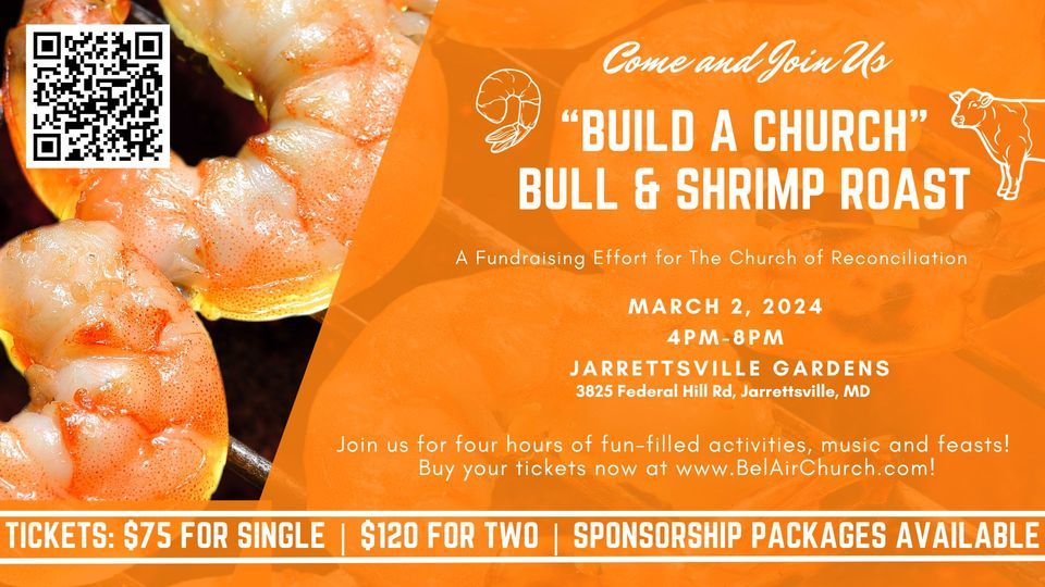 “Build a Church” Bull & Shrimp Roast, Jarrettsville Gardens, 2 March ...