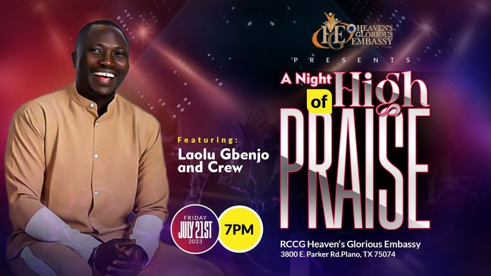 A NIGHT OF HIGH PRAISE, RCCG Heavens Glorious Embassy, Plano, 21 July ...