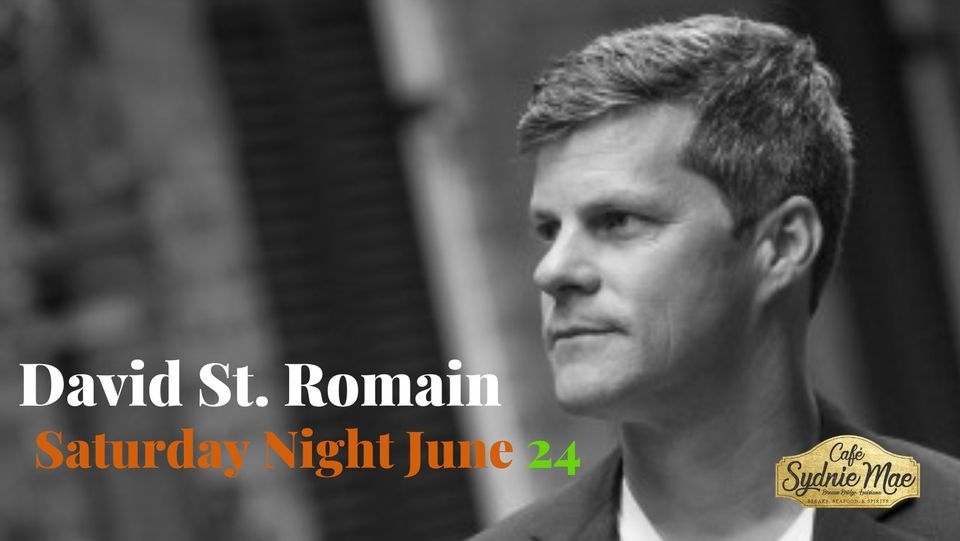 An Evening with David St Romain, Cafe Sydnie Mae, Breaux Bridge, 24 ...
