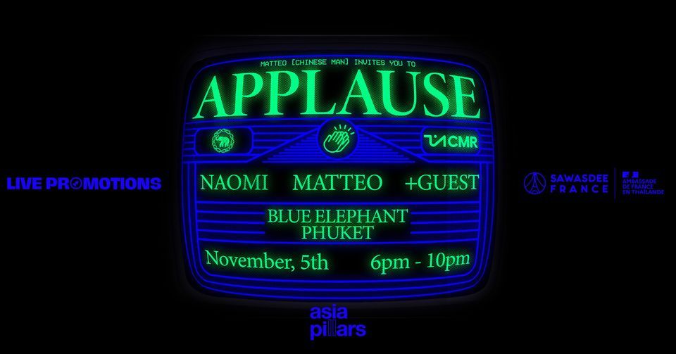 APPLAUSE ? Matteo (Chinese Man) + Naomi + Guest in Phuket, Blue ...