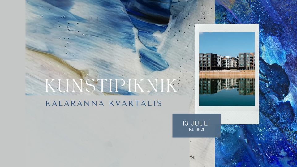 KUNSTIPIKNIK Kalaranna Kvartalis, Kalaranna Kvartal, Tallinn, 13 July ...