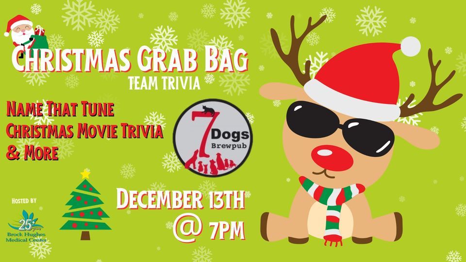 Brock Hughes Team Trivia | Christmas Grab Bag, 7 Dogs Brewpub ...