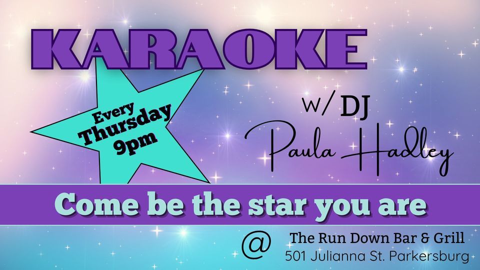 Come be the Star You Are - Karaoke with DJ Paula Hadley, The Rundown ...