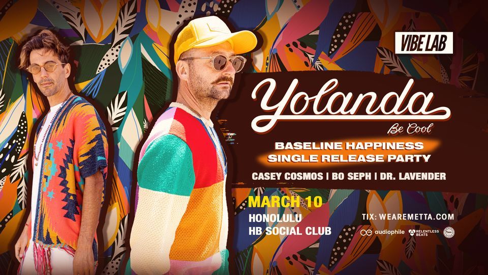 Yolanda Be Cool - Baseline Happiness Release Party, 1680 Kapiolani Blvd ...