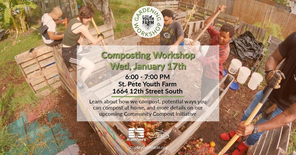 Composting Workshop at St. Pete Youth Farm, St. Pete Youth Farm, Saint ...
