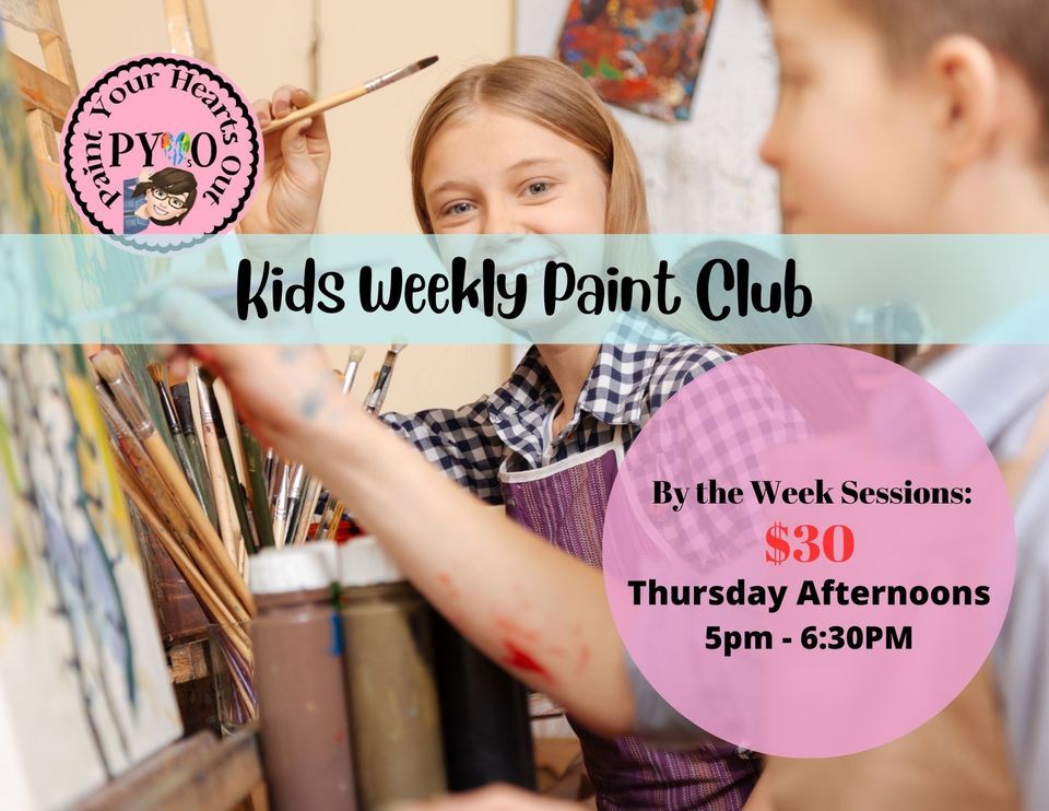 Kids Weekly Paint Club. Choose by the Week or 6 Week Program, Paint ...