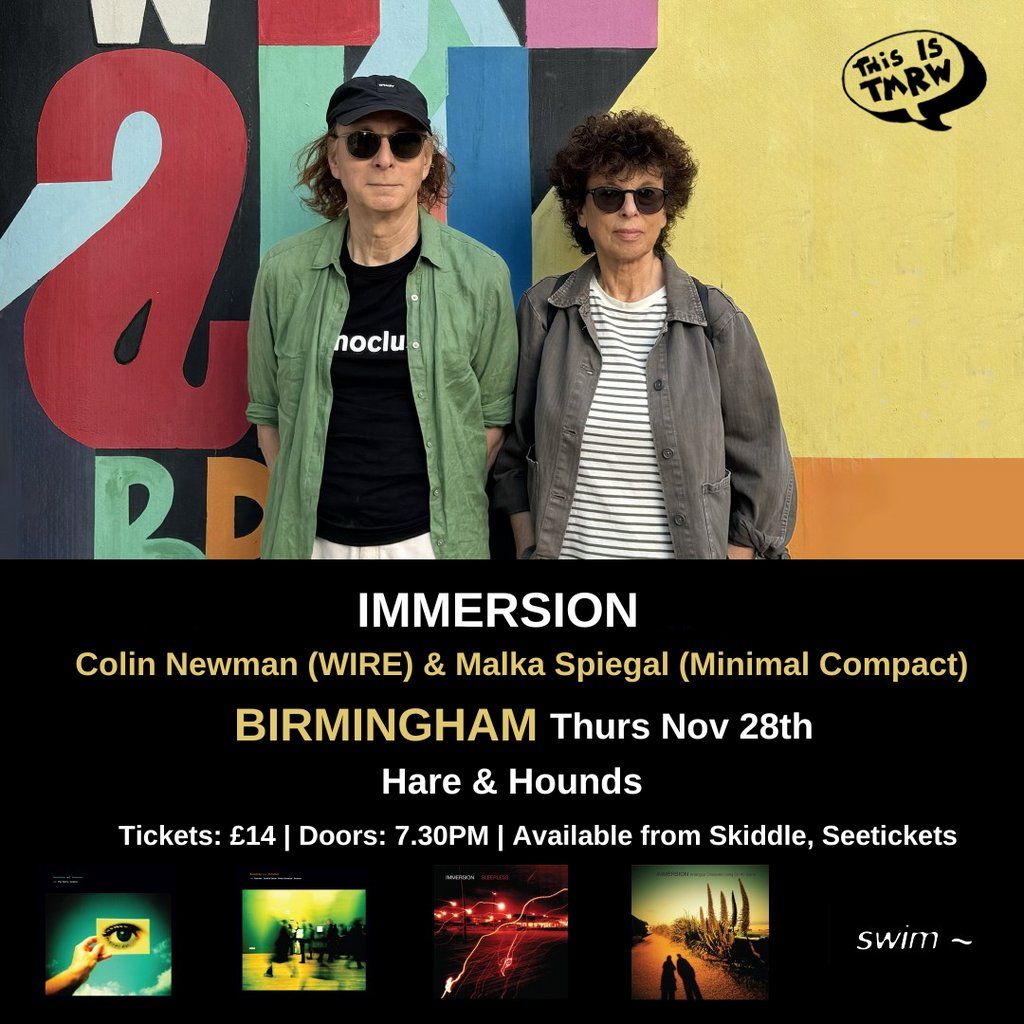 Immersion: Colin Newman (WIRE) & Malka Spigel (Minimal Compact), Hare ...