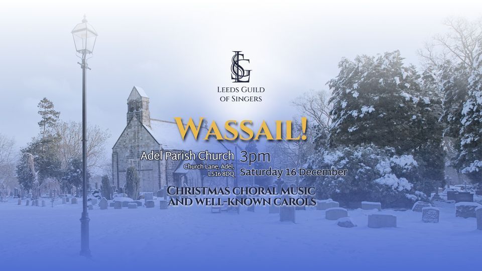 Wassail! (our flagship Christmas choral concert), St John the Baptist ...