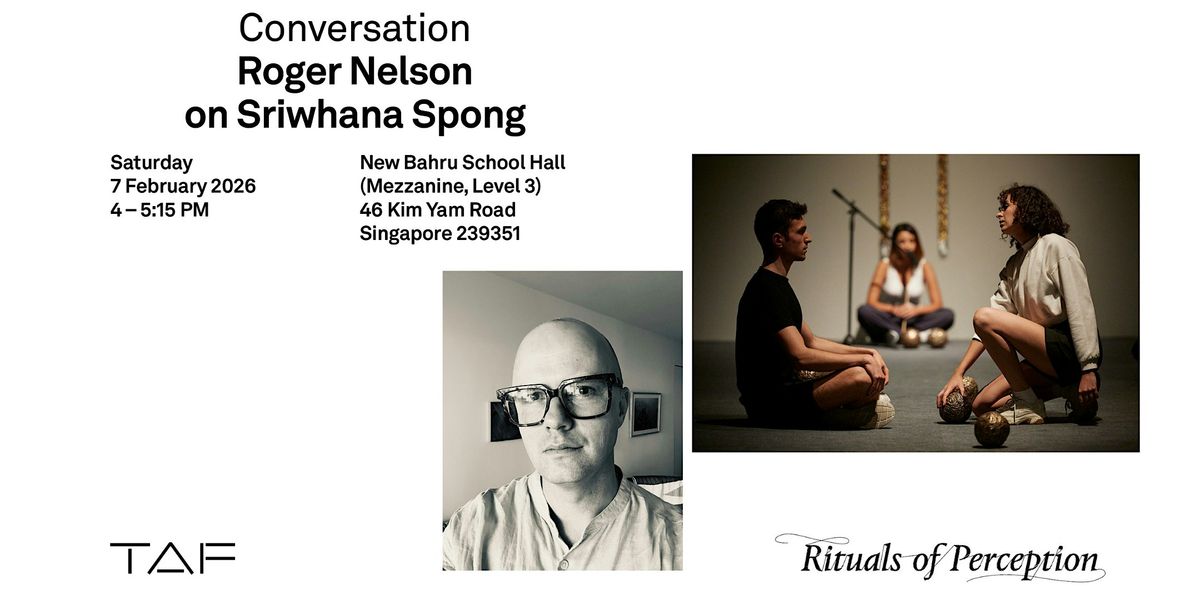 TAF Conversation Series: Roger Nelson on Sriwhana Spong, New Bahru ...