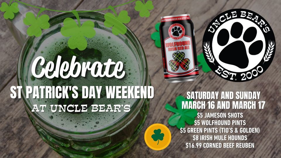 Celebrate St Patricks Day Weekend at Uncle Bears , 1110 S Greenfield Rd ...
