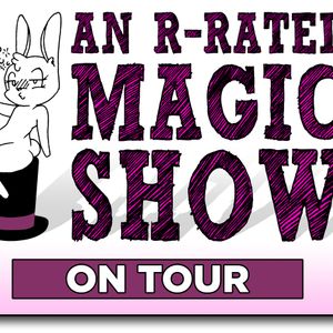 An R-Rated Magic Show, The Long Center For The Performing Arts - IN ...