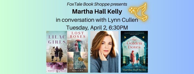 Martha Hall Kelly in conversation with Lynn Cullen, 105 E Main St Ste ...