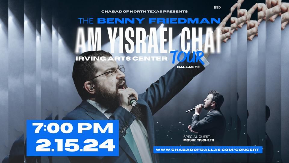 Benny Friedman Concert: Am Yisroel Chai, Irving Arts Center, 15 ...