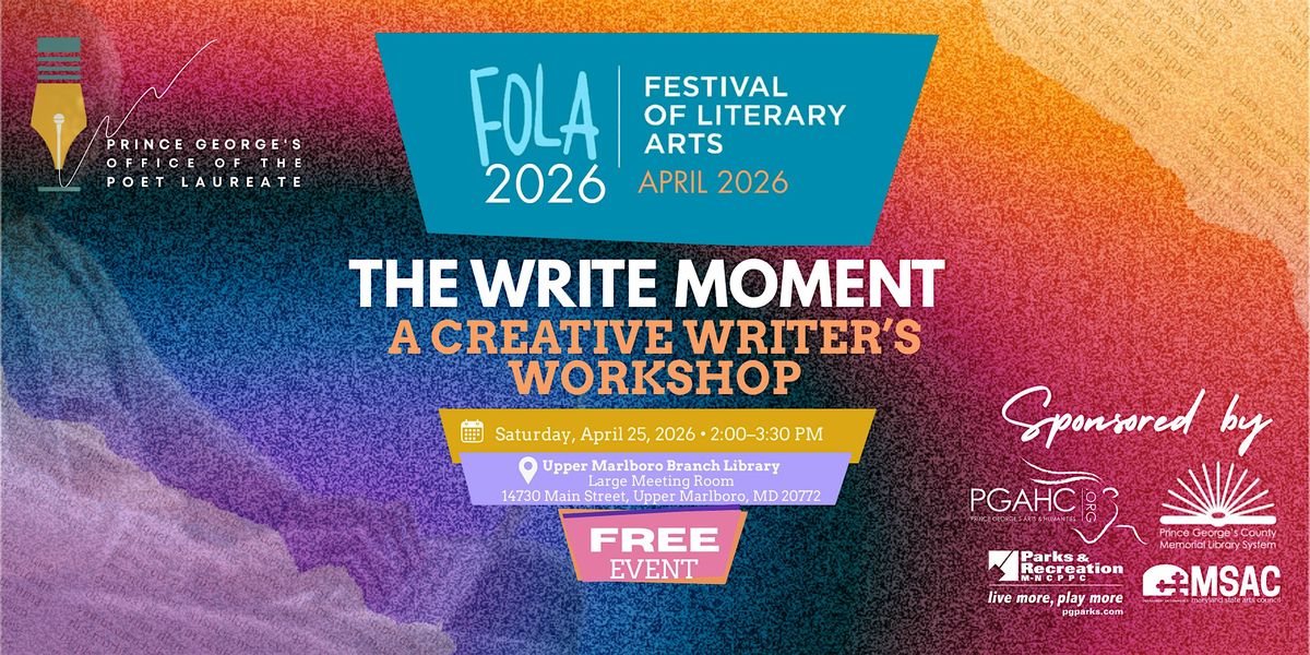 The Write Moment: A Creative Writers Workshop, Upper Marlboro Branch ...