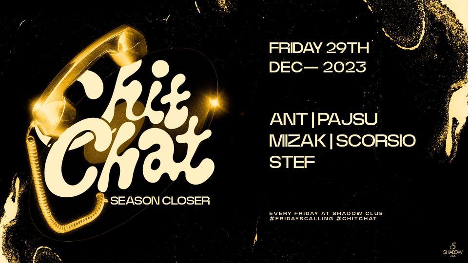 CHIT CHAT | SEASON CLOSING , Shadow Club, Saint Julians, December 29 ...