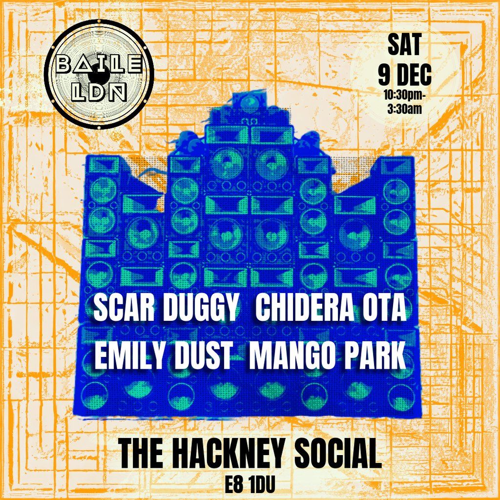 Baile LDN, The Hackney Social, London, December 9 to December 10 ...