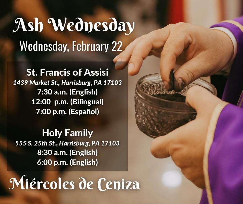 Ash Wednesday / Miércoles de Ceniza, St. Francis of Assisi Parish, Harrisburg, February 22 2023 ...