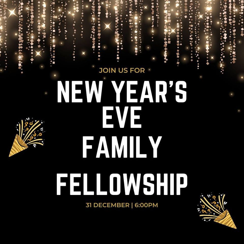 New Years Eve Fellowship Night, Lovely Center, 31 December 2023 ...