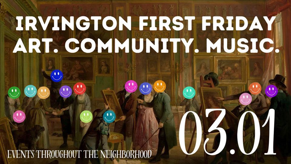 Irvington First Friday March, 5515 East Washington Street. Suite A ...